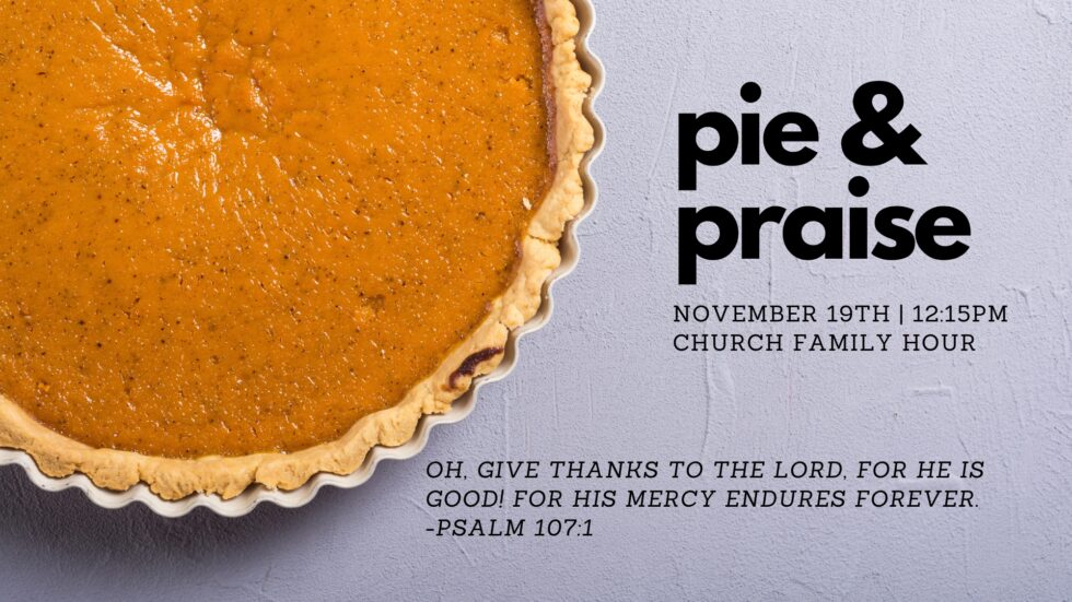 Pie & Praise | Engleside Baptist Church
